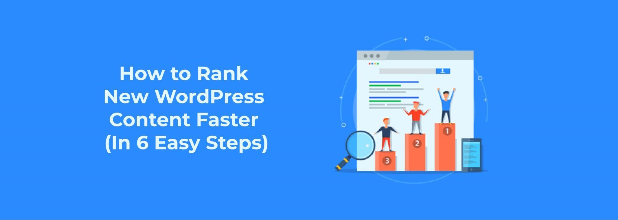 How to Rank New WordPress Content Faster