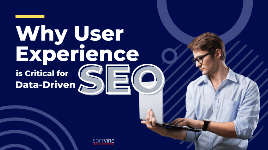 Why User Experience is Critical for Data-Driven SEO