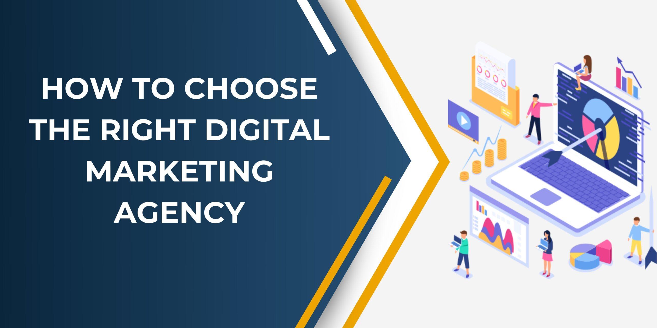 How to Choose the Right Digital Marketing Agency
