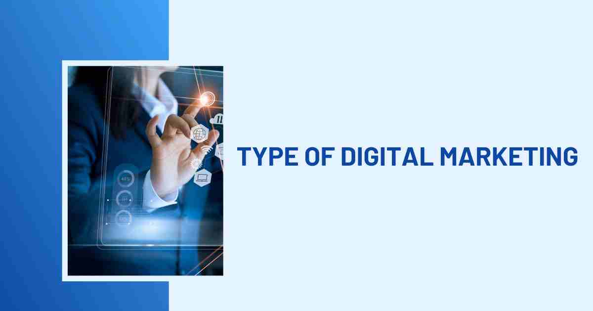 8 Type of Digital Marketing? You Need to Know
