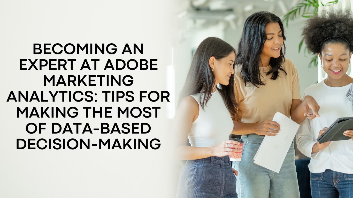 Master Adobe Marketing Analytics for Data-Driven Success