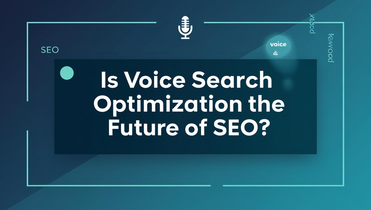Is Voice Search Optimization the Future of SEO?