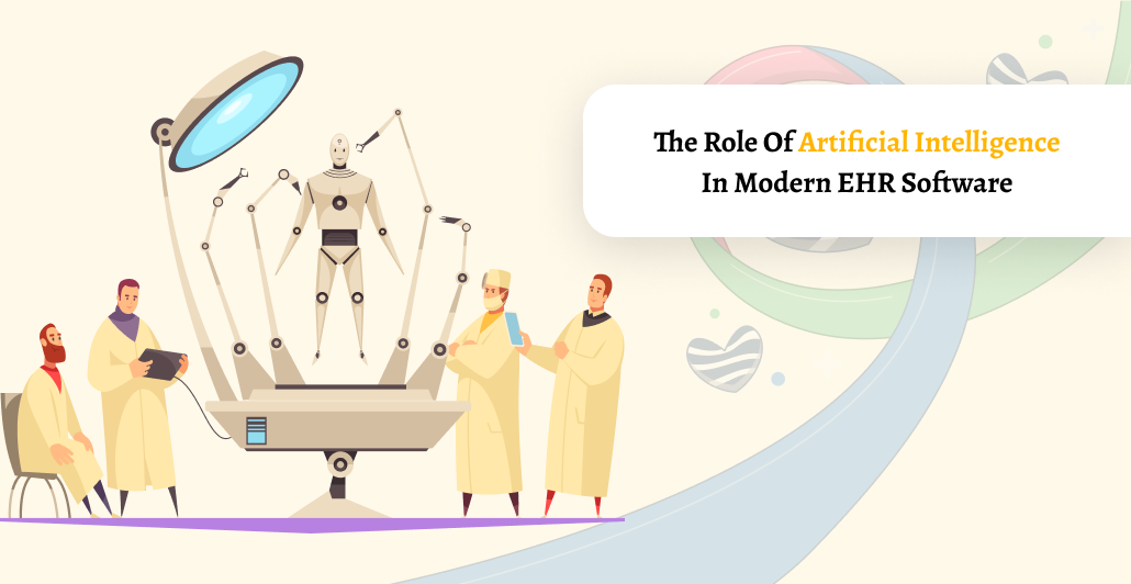 The Role of Artificial Intelligence in Modern EHR Software