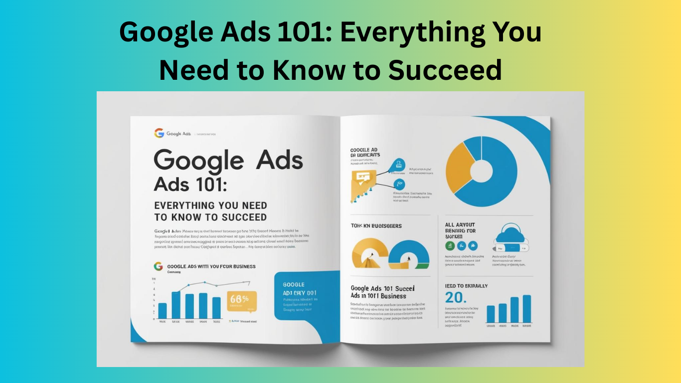Google Ads 101: Beginner's Guide to Success